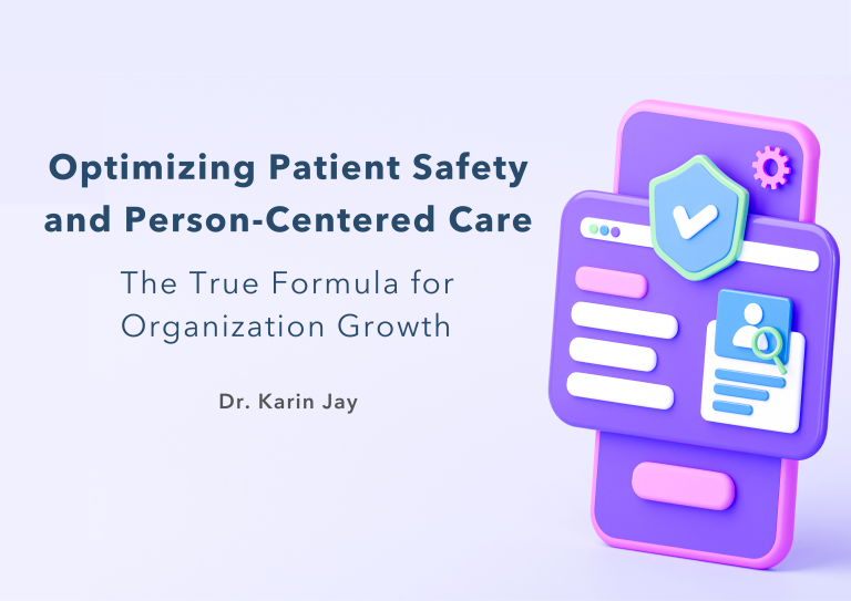 Optimizing Patient Safety and Person-Centered Care: The True Formula ...